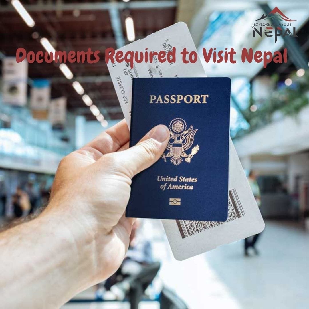 Documents Required to Visit Nepal | Explore All About Nepal Documents Required to Visit Nepal | Explore All About Nepal